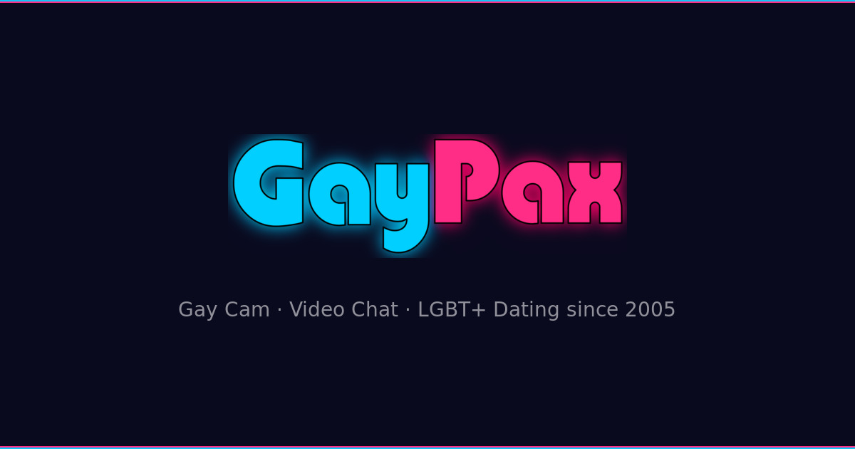GayPax - Cam Gay, Chat Vidéo & Rencontres LGBT+ depuis 2004